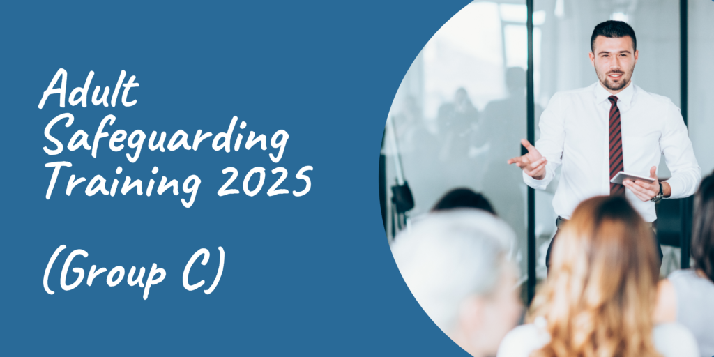 Adult Safeguarding training opportunities available for 2025 ...