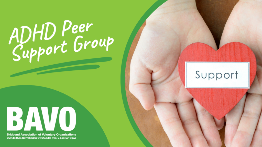 ADHD Peer Support Groups - Bridgend Association of Voluntary ...