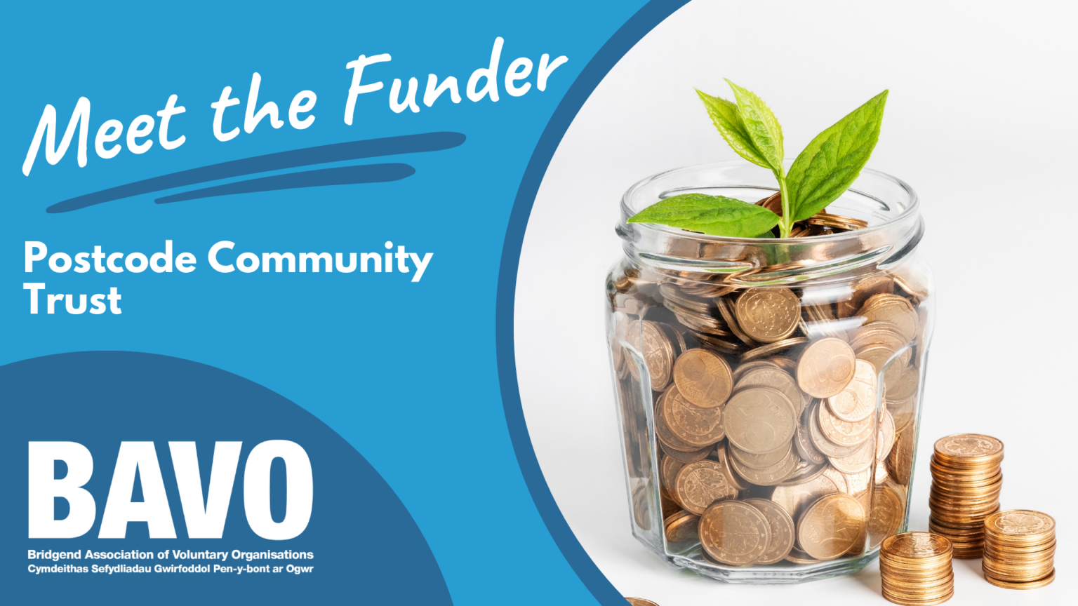 Meet the Funder - Postcode Community Trust - Bridgend Association of Voluntary Organisations ...